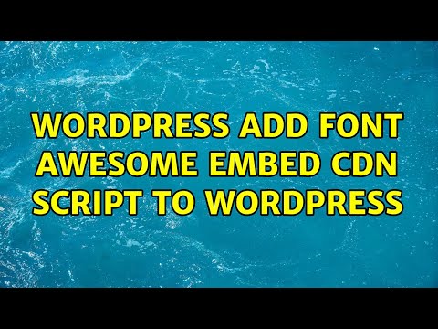 Wordpress: Add Font Awesome Embed CDN Script To WordPress