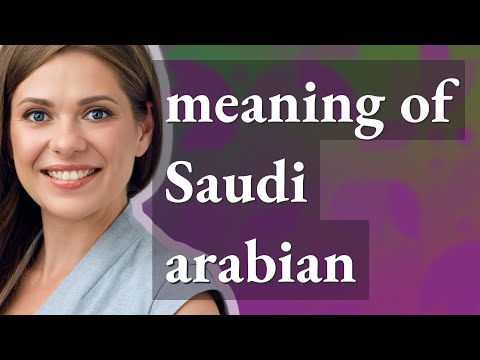 Saudi arabian | meaning of Saudi arabian