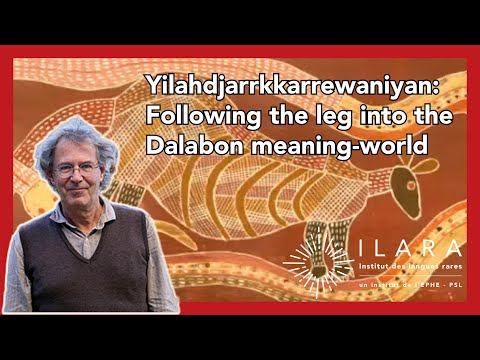 Following the leg into the Dalabon meaning-world - Nicholas Evans - #Invitations | ILARA