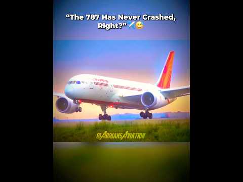 “The 787 Has Never Crashed, Right?” – Until Now… 😔✈️ #viralvideo #viral #aviation
