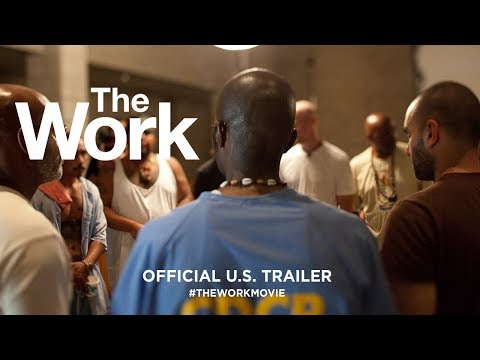 The Work (2017) Cast, Crew, Synopsis and Movie Info
