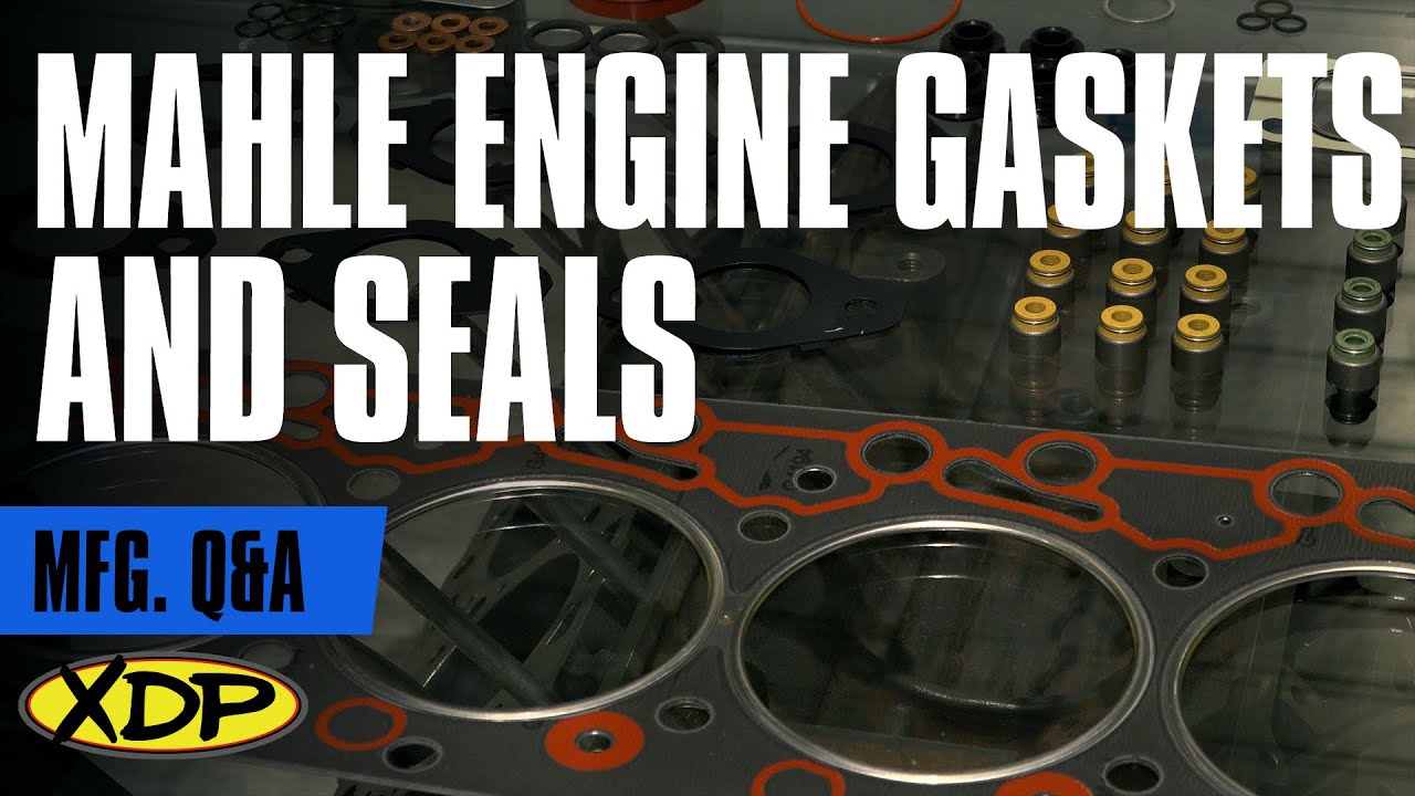 MAHLE Engine Gaskets & Seals | XDP Q&A