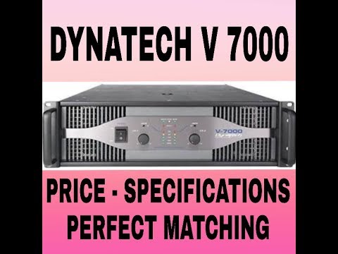 DYNATECH V 7000 price specifications & perfect match amps to speaker