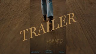 Hunted Trailer - Silent Film - San Diego 48 HFP