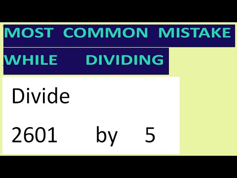 Divide 2601 by 5 Most common mistake while dividing