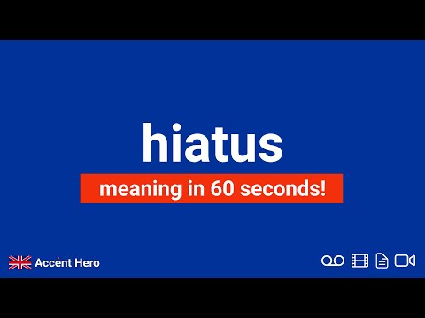 HIATUS - Meaning and Pronunciation