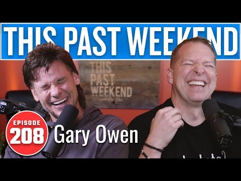 Gary Owen | This Past Weekend w/ Theo Von #208