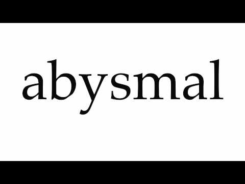 How to Pronounce abysmal