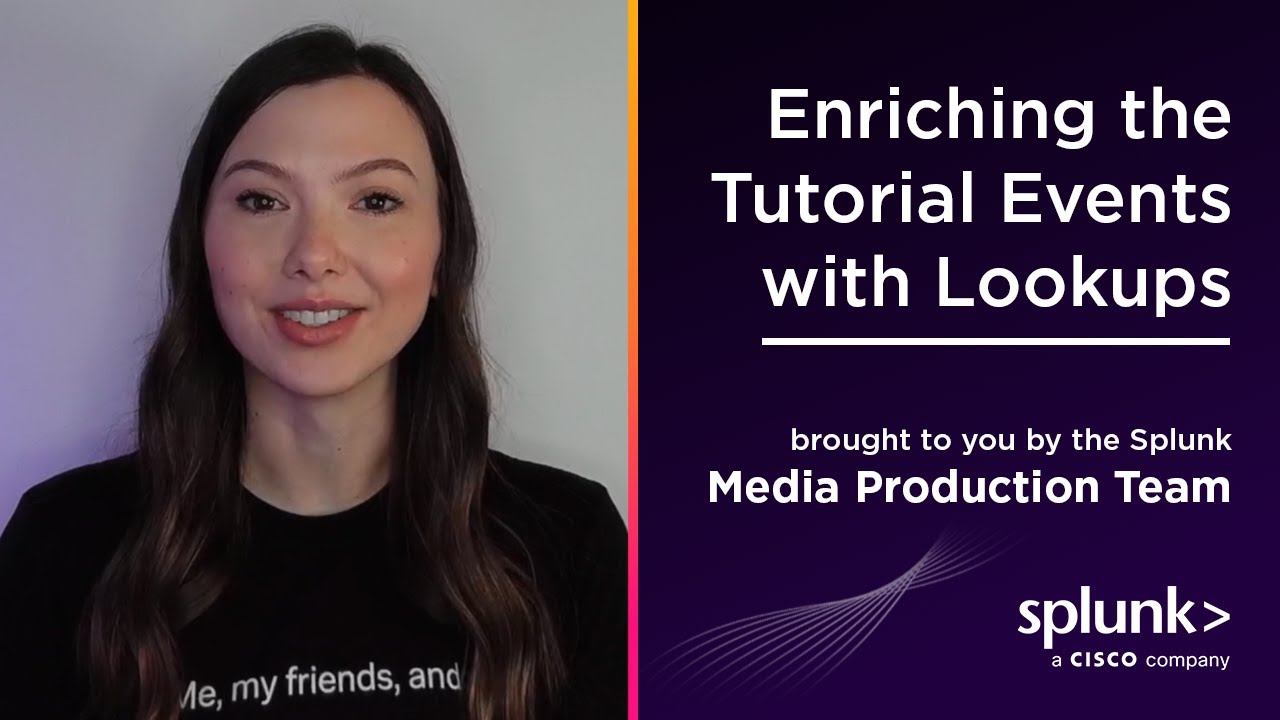 How to Enrich the Splunk Tutorial Events using Lookups