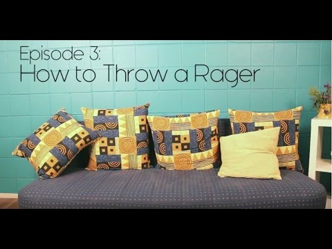 How to Throw a Rager
