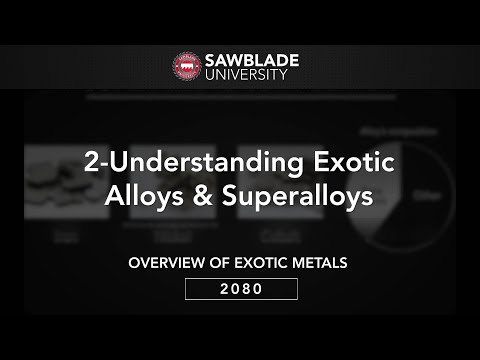 2080 – 02 – Understanding Exotic Alloys & Superalloys
