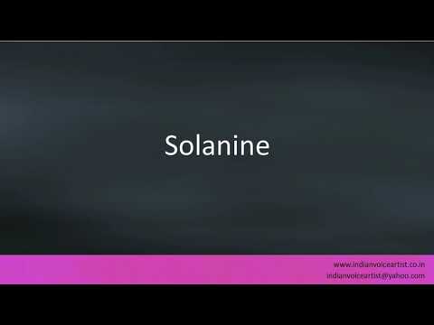 Pronunciation of the word(s) "Solanine".