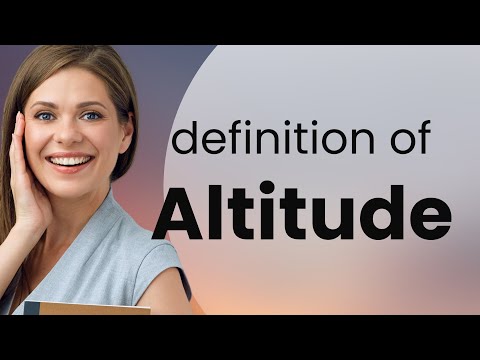 Altitude • what is ALTITUDE meaning