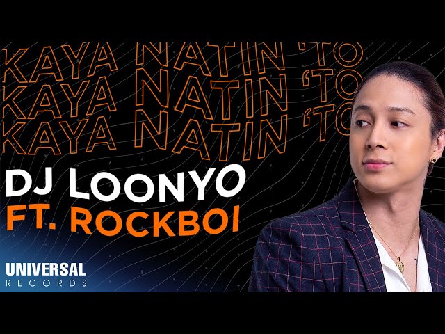 LISTEN: DJ Loonyo salutes frontliners in new single, ‘Kaya Natin’ To’