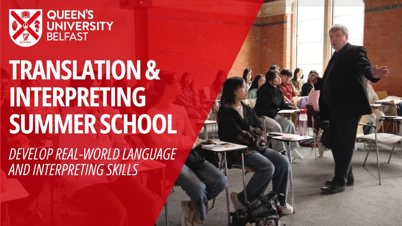 Translation & Interpreting Summer School - Queen's University Belfast