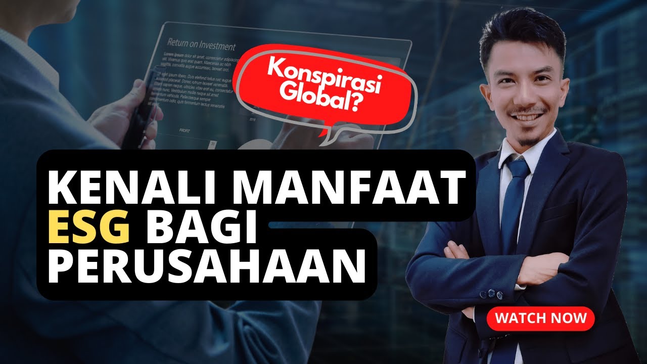 Manfaat ESG bagi Perusahaan dan Investor