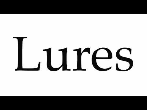 How to Pronounce Lures