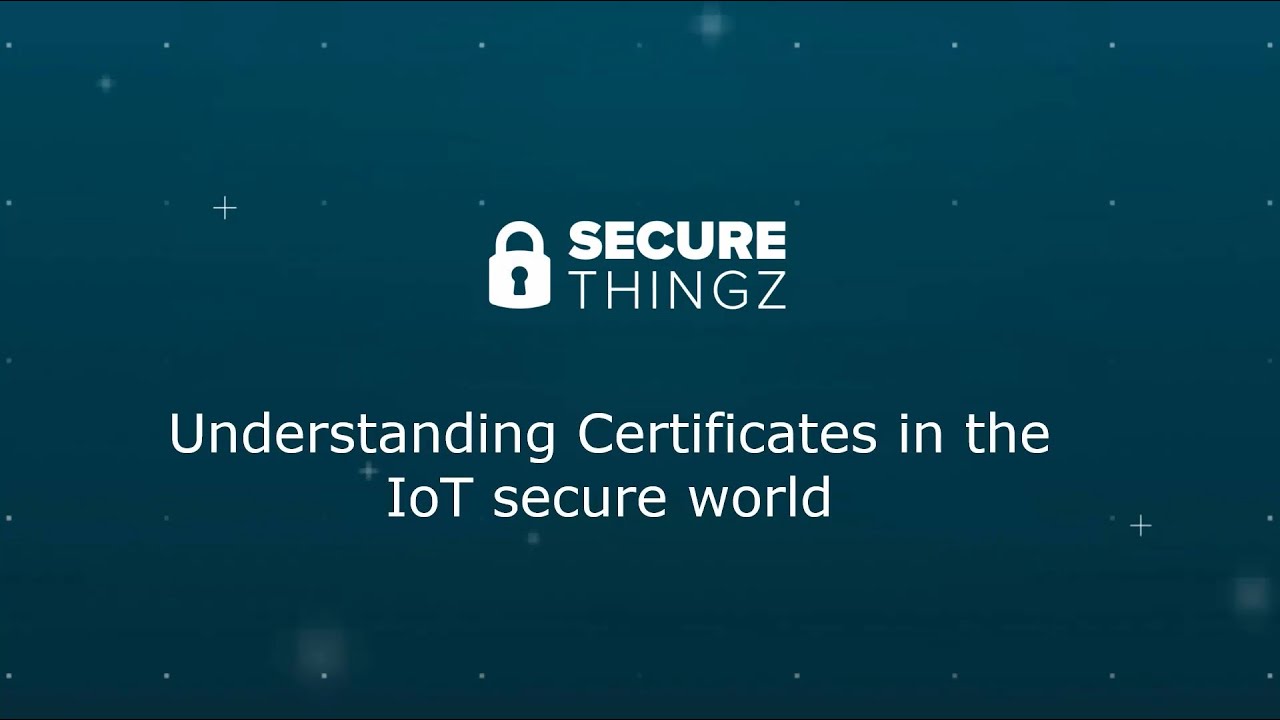 Understanding Certificates in the IoT Secure World