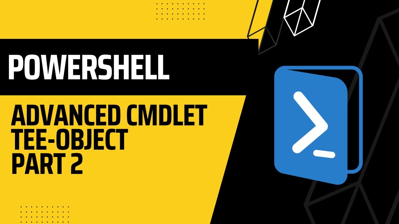 PowerShell: Advance cmdlet Tee Object Part 2