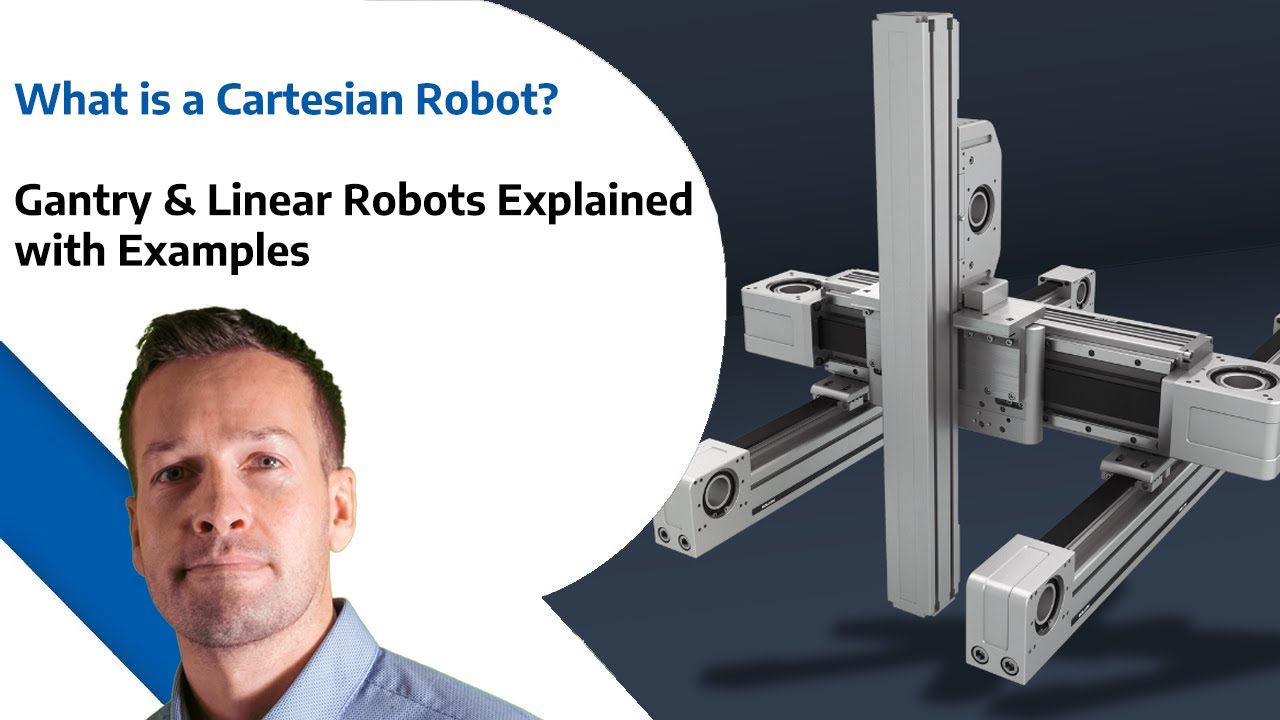 What is a Cartesian Robot? - Gantry & Linear Robots Explained with Examples