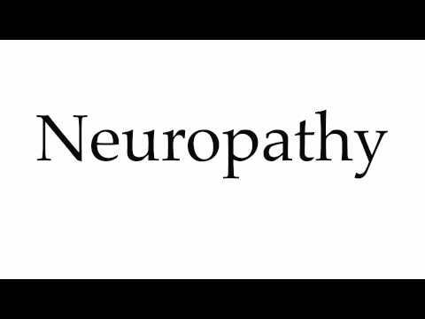 How to Pronounce Neuropathy