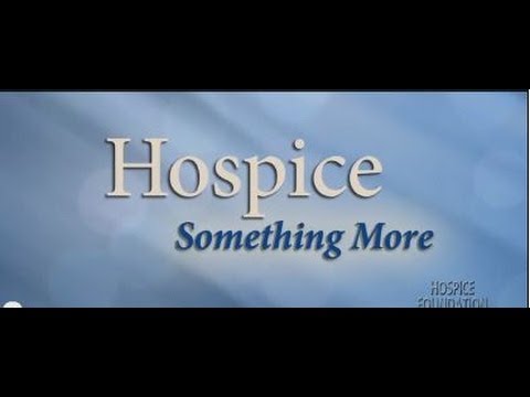 Hospice: Something More