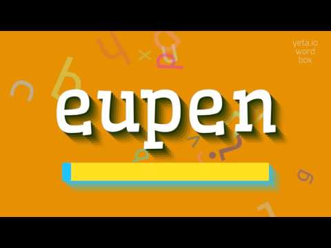 How to say "eupen"! (High Quality Voices)