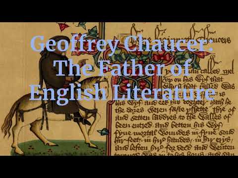 Geoffrey Chaucer : Father of English Literature