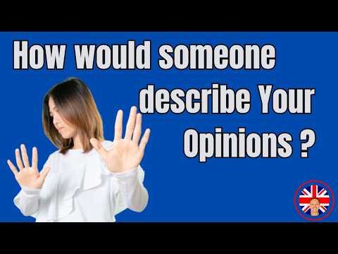 IELTS Speaking: Person with Strong Opinions (Band 5, 7, 9 Samples)