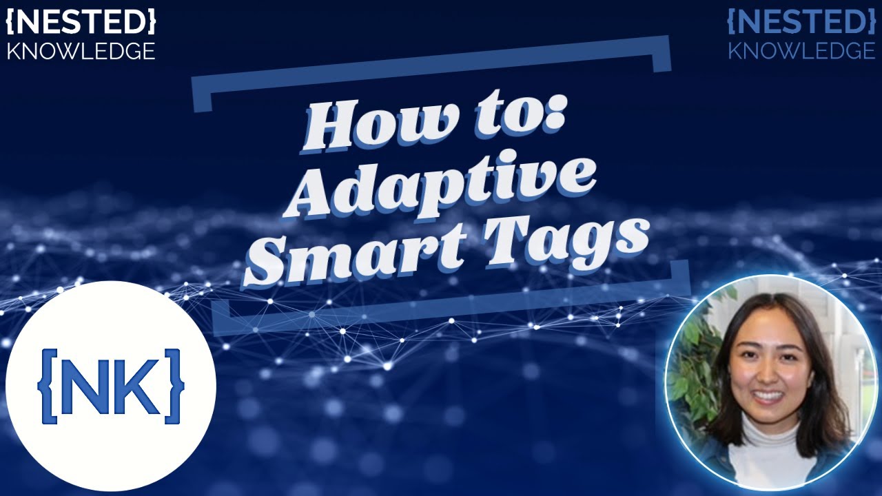How to Use Adaptive Smart Tags in Nested Knowledge