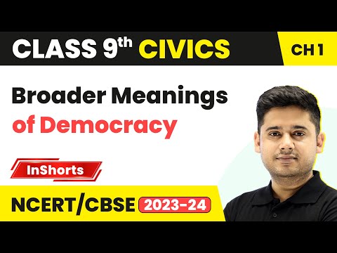 Broader Meanings of Democracy | Class 9 Social Science (Civics) Chapter 1| What is Democracy?