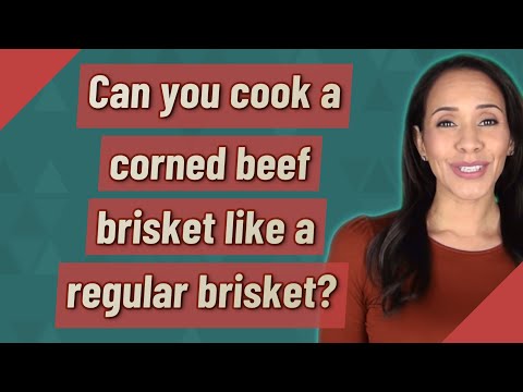 Can you cook a corned beef brisket like a regular brisket?