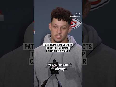 Patrick Mahomes reacts to President Trump calling him a winner