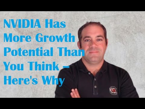 3 Big Reasons Why Nvidia Has More Growth Potential Than You Think
