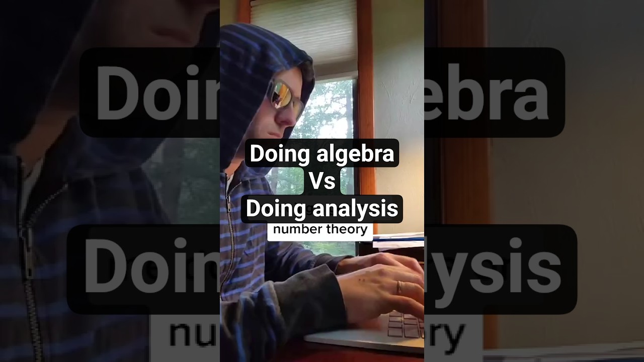 Doing algebra vs doing analysis #math #algebra #analysis #stem