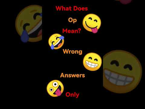 What Does Op Mean Wrong Answers Only #shorts