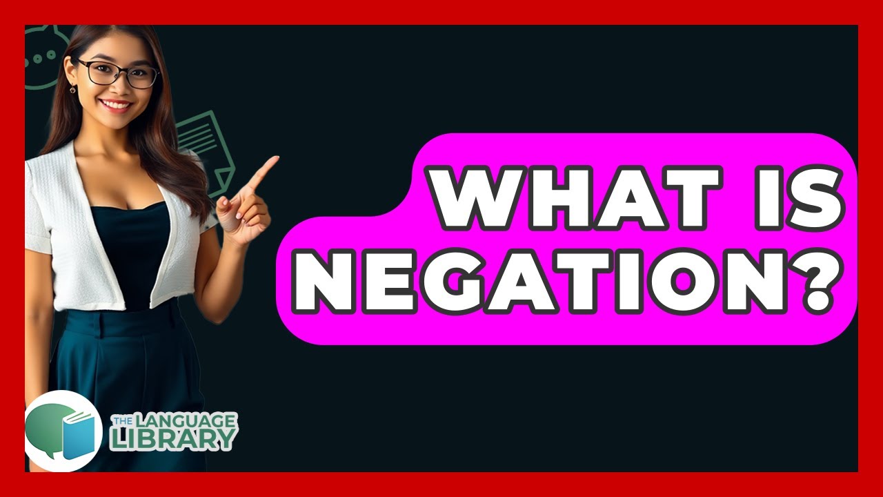 What Is Negation? - The Language Library