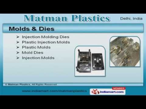 Matman Plastics, New Delhi - Exporter of Plastic Components and Molds & Dies
