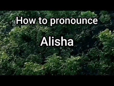 How to Pronounce Alisha