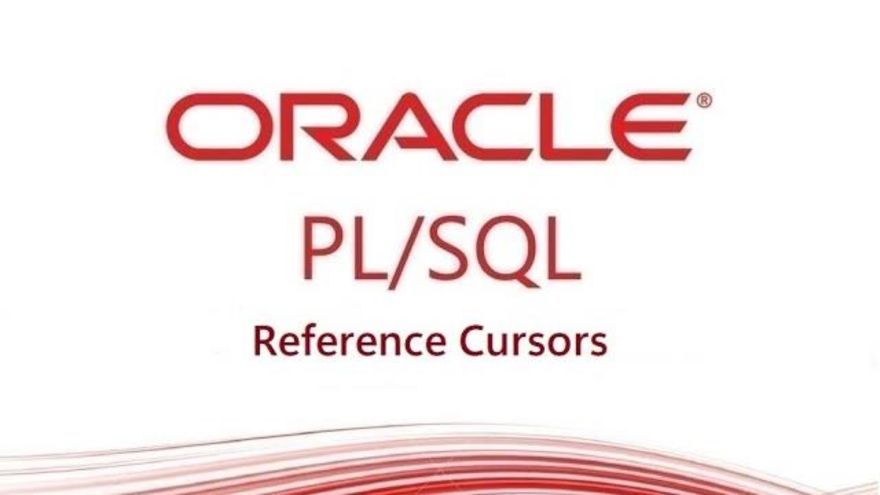 PL/SQL tutorial: PL/SQL Ref Cursors In Oracle Database  | Reference Cursors