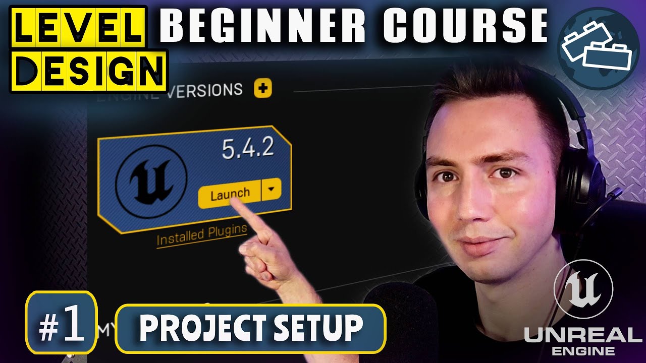 Level Design Beginner Course: #1 Project Setup