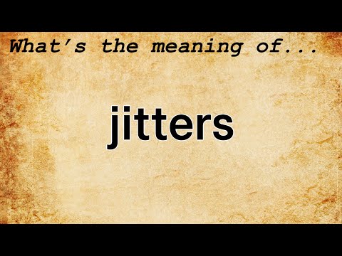 Jitters Meaning | Definition of Jitters