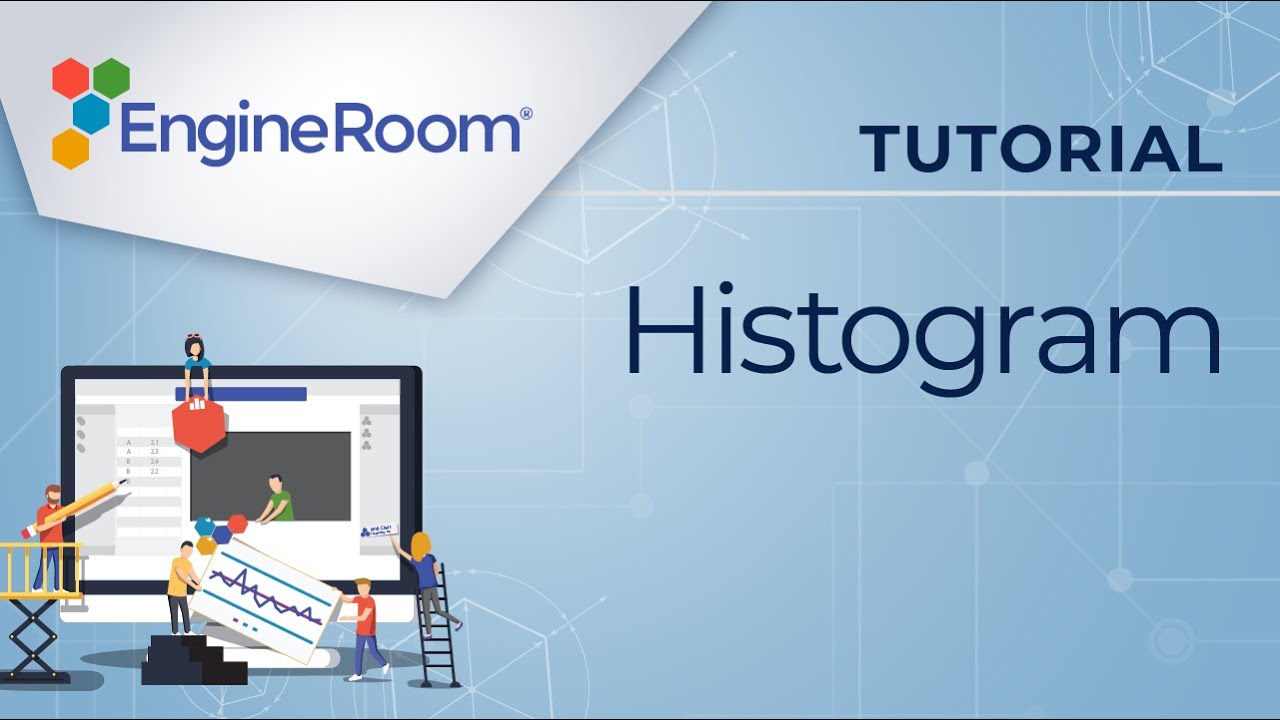 Learn How To Use The Histogram Tool In EngineRoom