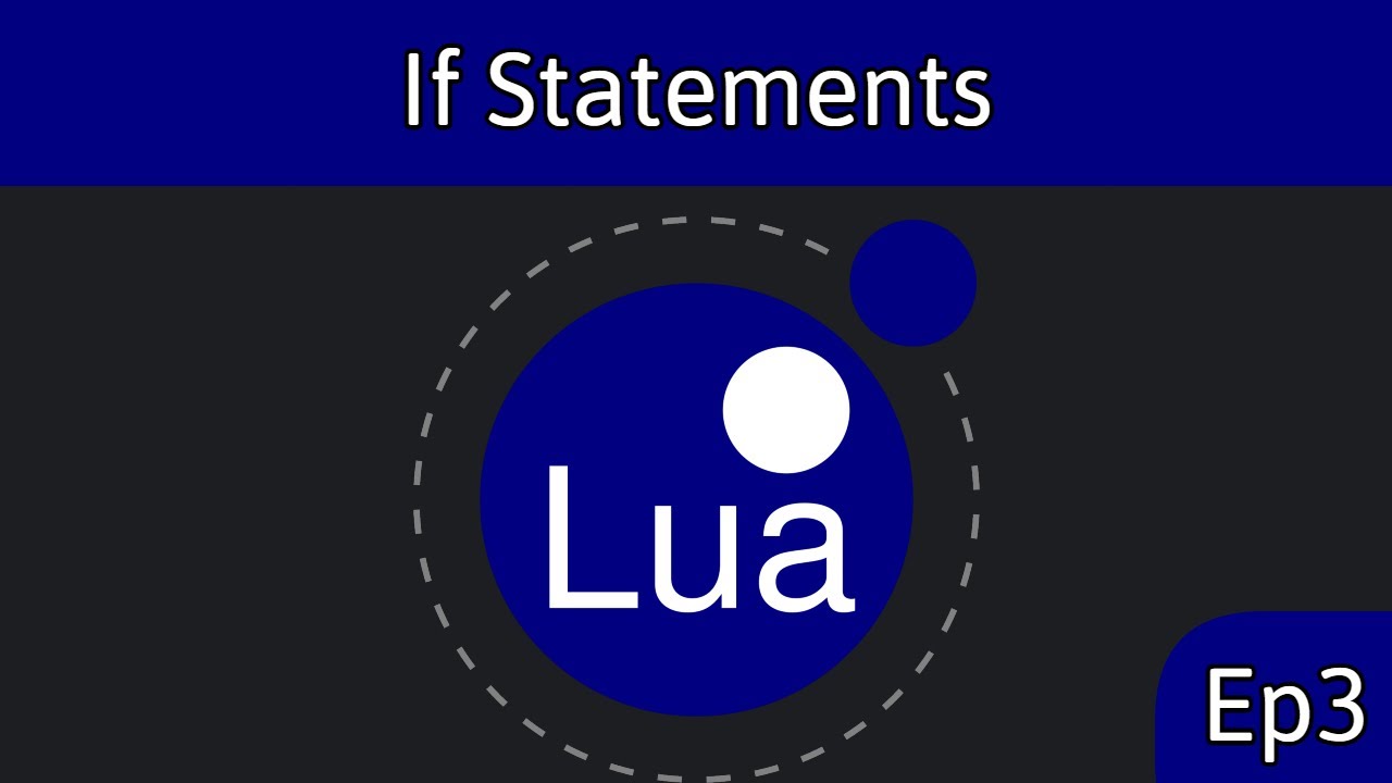 Lua. EP 3 If statements