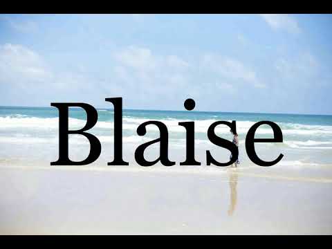 How To Pronounce Blaise🌈🌈🌈🌈🌈🌈Pronunciation Of Blaise