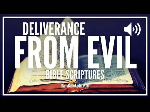 Bible Verses For Deliverance From Evil | Powerful Scriptures For Fighting To Keep Evil Away