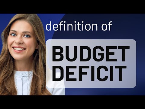 Budget deficit • definition of BUDGET DEFICIT