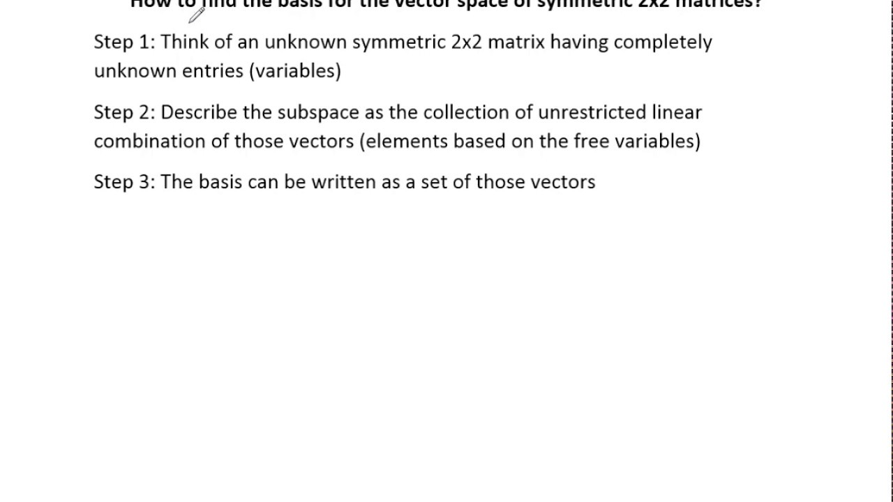 How to find the basis for the vector space of symmetric 2x2 matrices?