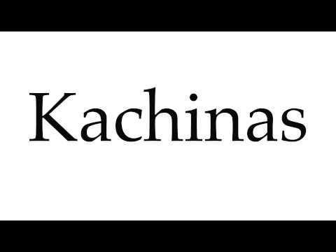 How to Pronounce Kachinas