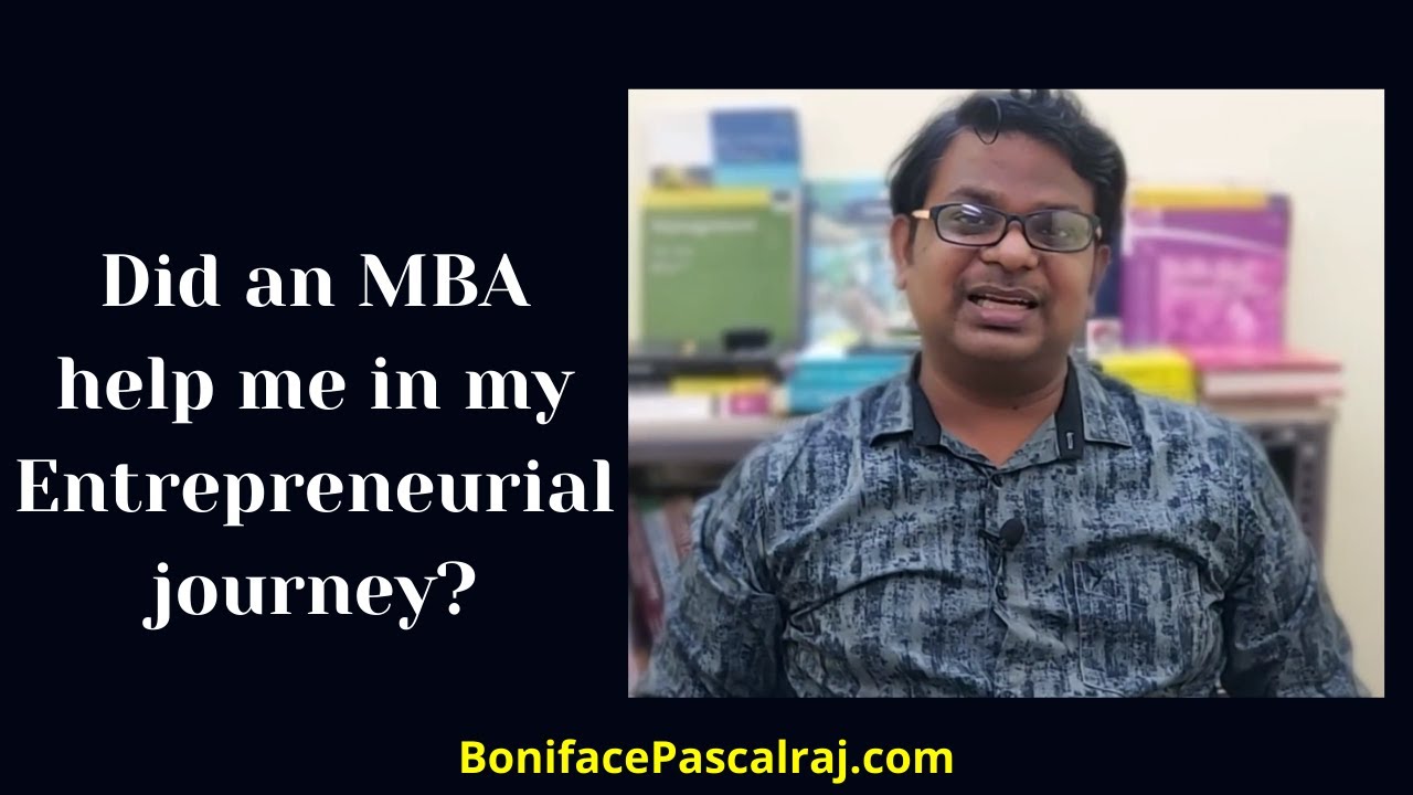 Did an MBA help me in my Entrepreneurial journey?
